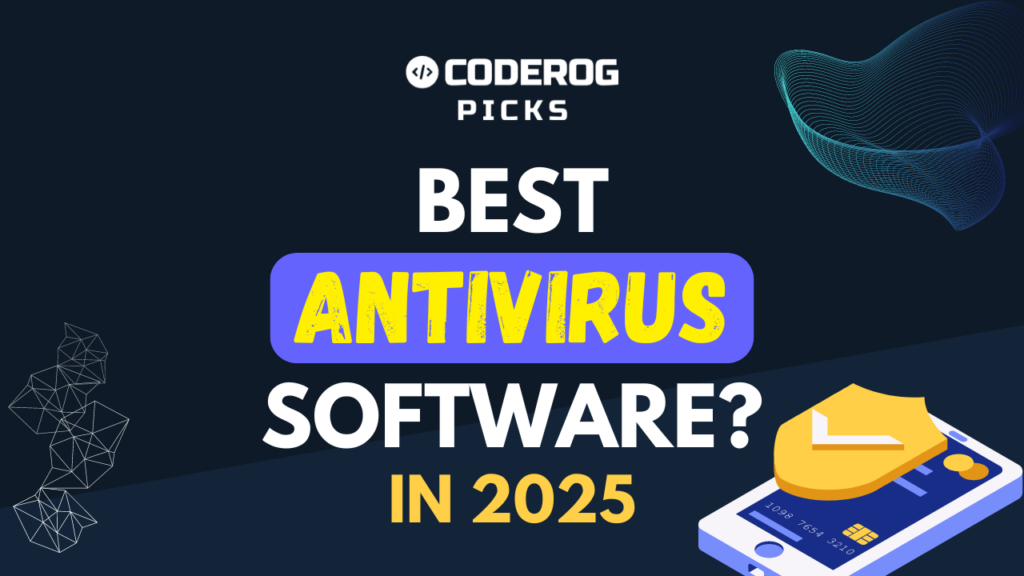 The 10 Best Antivirus Software of 2025: Protect Your Devices - CodeROG ...